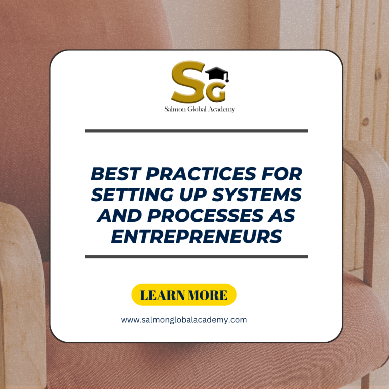 Best Practices for Setting Up Systems and Processes - Salmon Global Academy